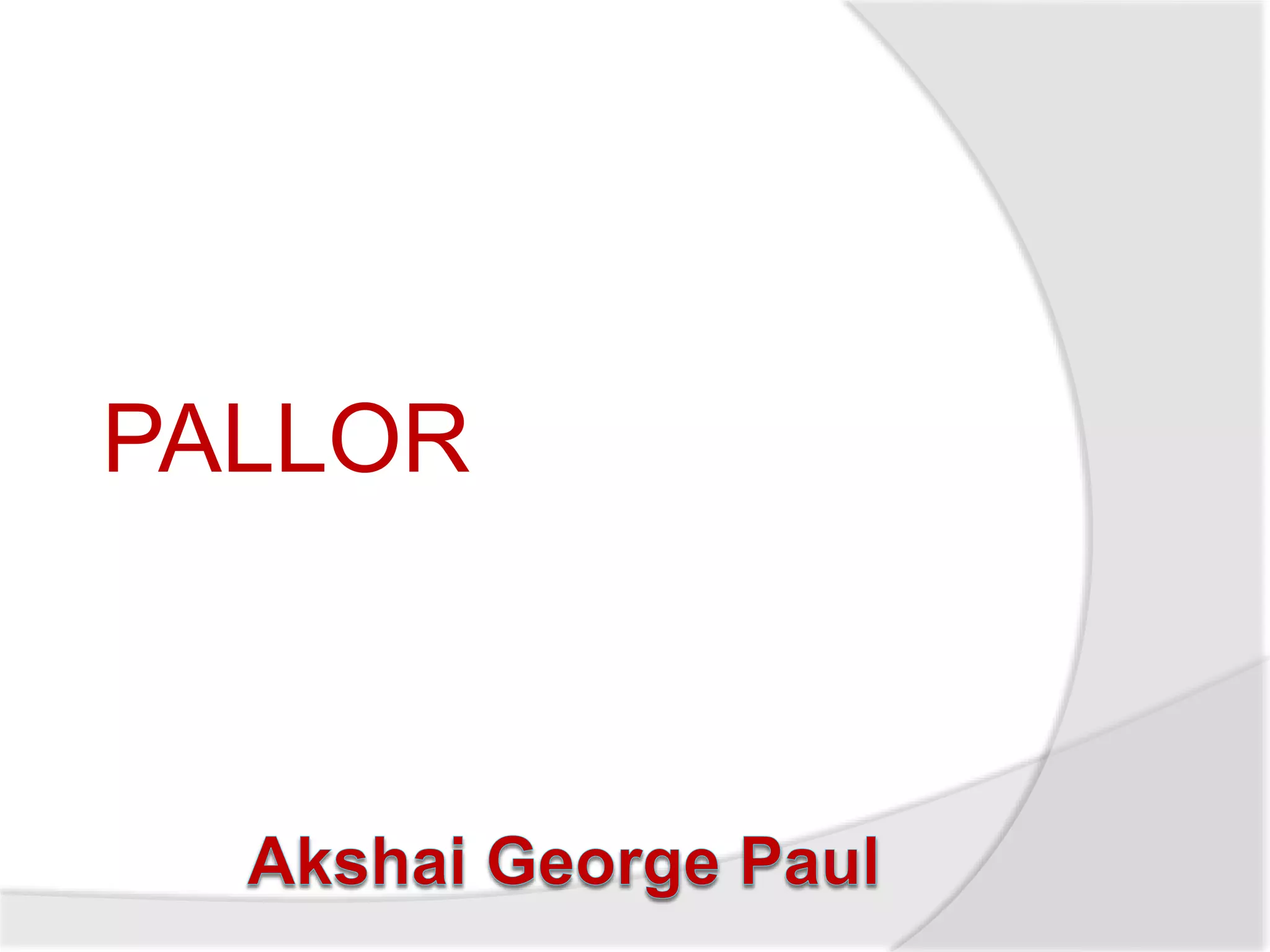 Pallor agp | PPTX | Blood Disorders | Diseases and Conditions