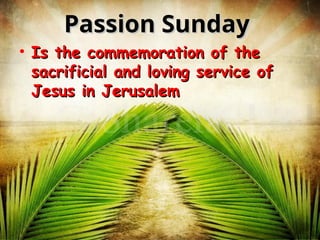Palm-Sunday-and-Passion-Sunday final.ppt