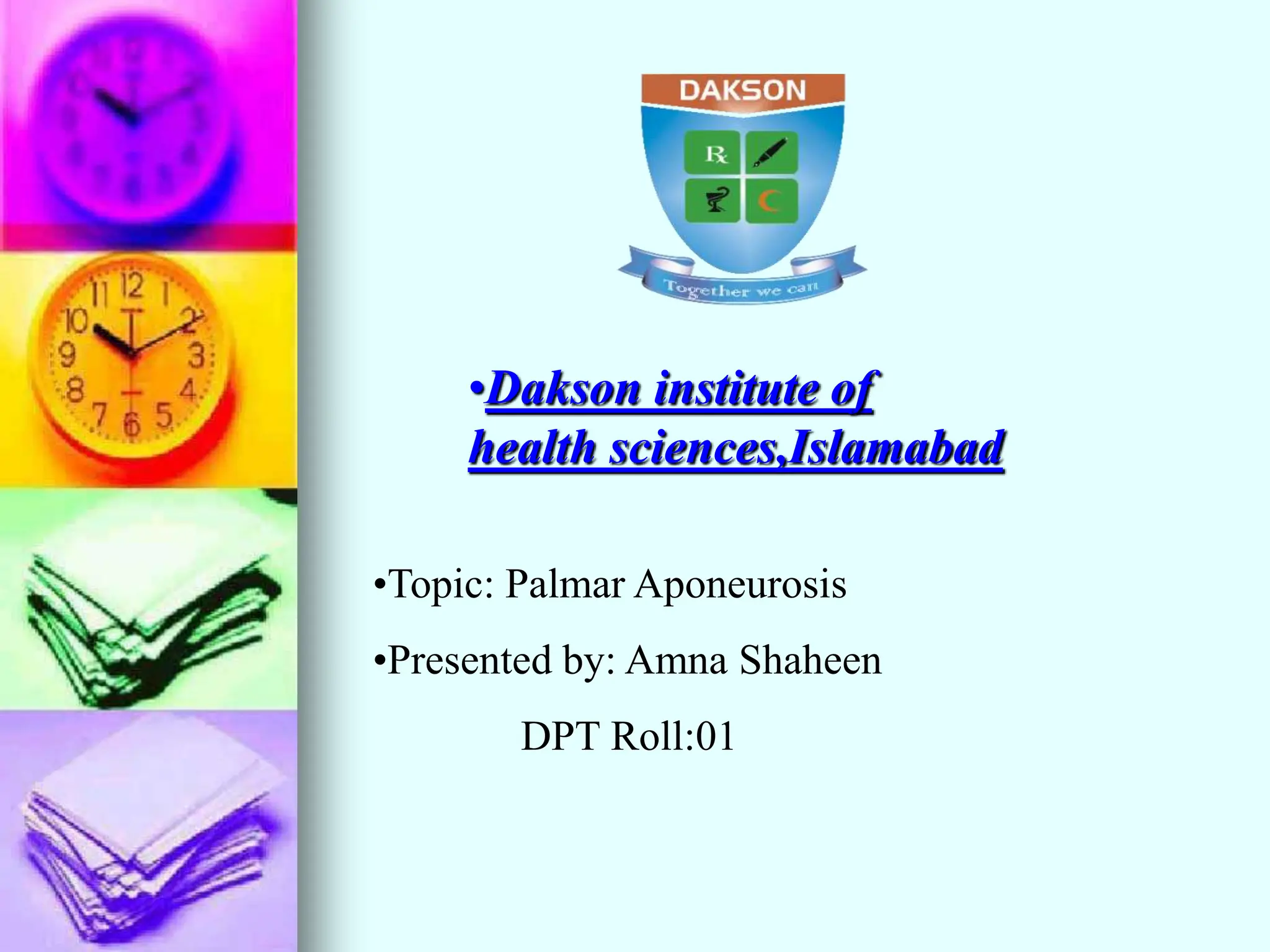 Palmar Aponeurosis by Amna Shaheen.ppt