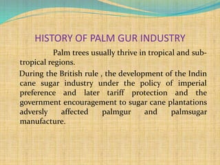 Palm gur industry in India | PPTX