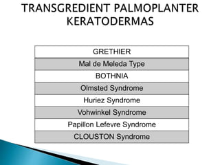 Palmoplanter keratoderma | PPTX