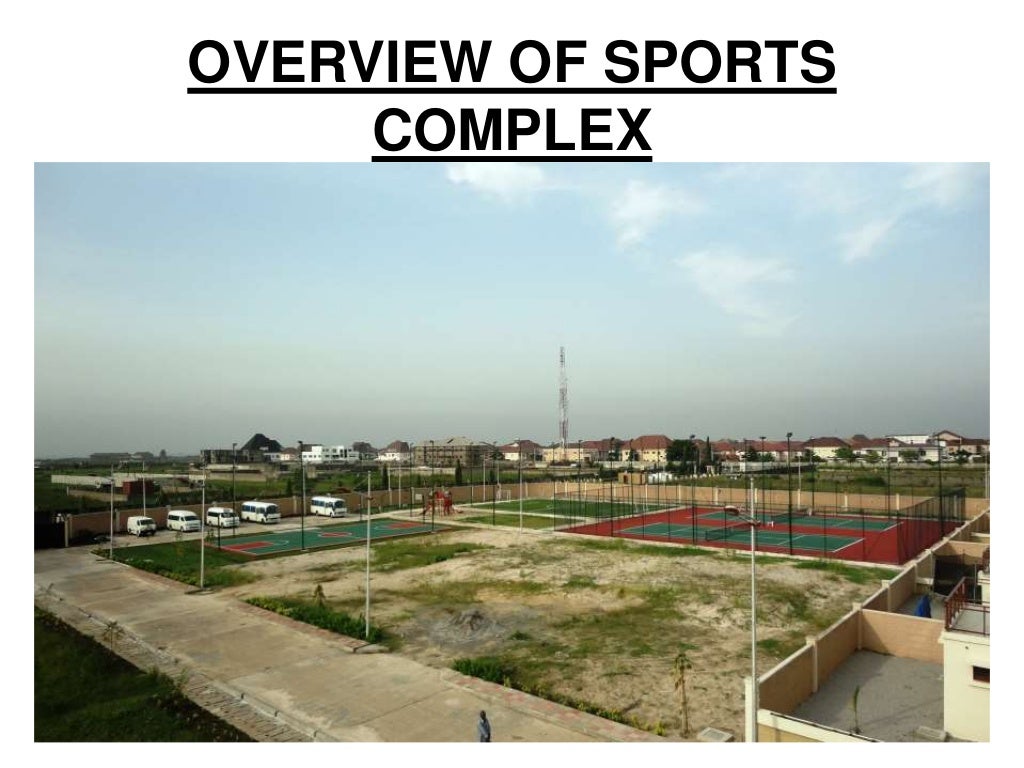 Sports Complex constructed to provide sports and entertainment facili…