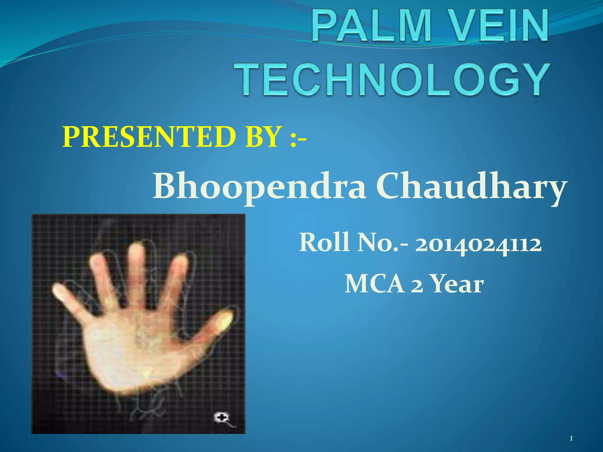 Palm vein technology | PPTX