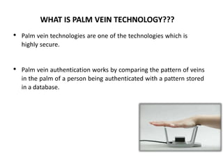 PALM VEIN TECHNOLOGY..ppt