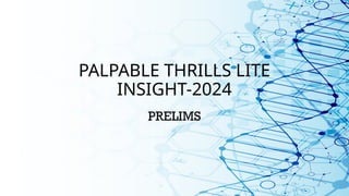 PALPABLE THRILLS LITE PRELIMS - INSIGHT 2024.pptx