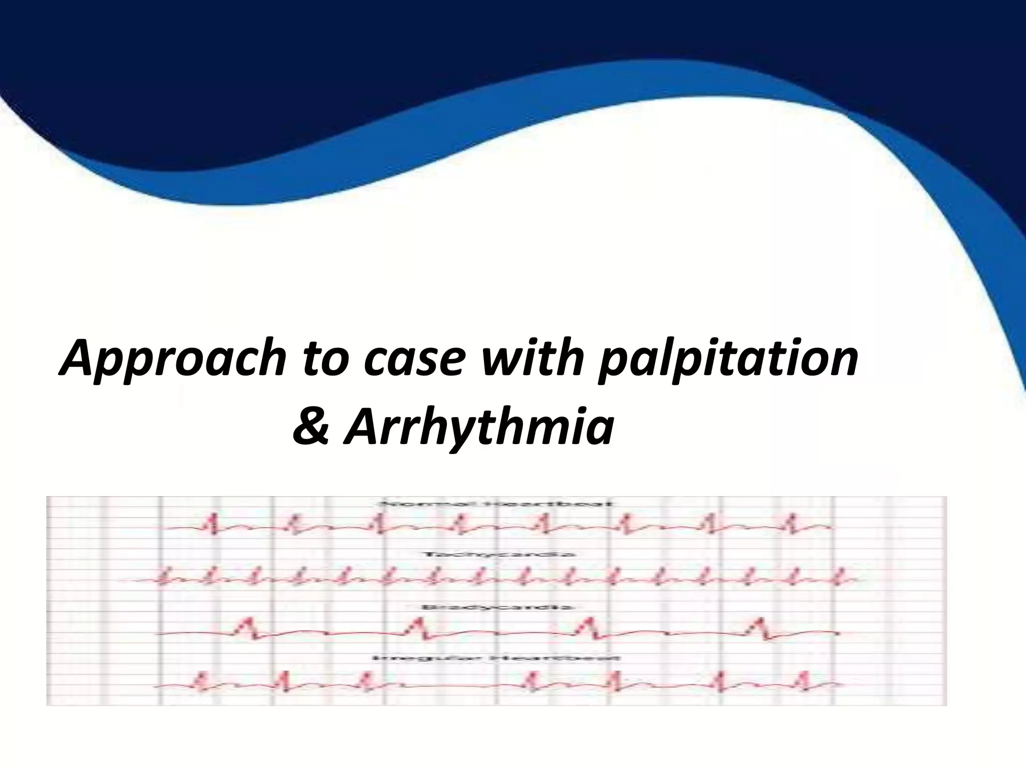 Palpitation & Arrhythmia .pptx