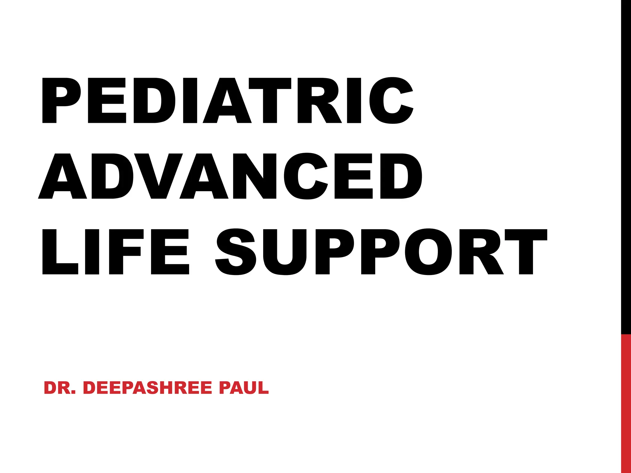 PALS: Pediatric advanced life support | PPT