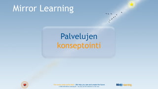 Palvelujen konseptointi a.rotko mirror learning | KEY
