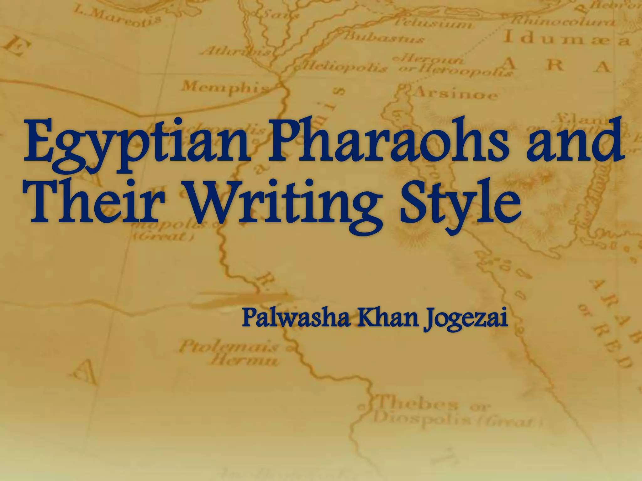 Egyptian Pharaohs & their Writing System - Applied Linguistics | PPT