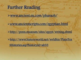Egyptian Pharaohs & their Writing System - Applied Linguistics | PPT