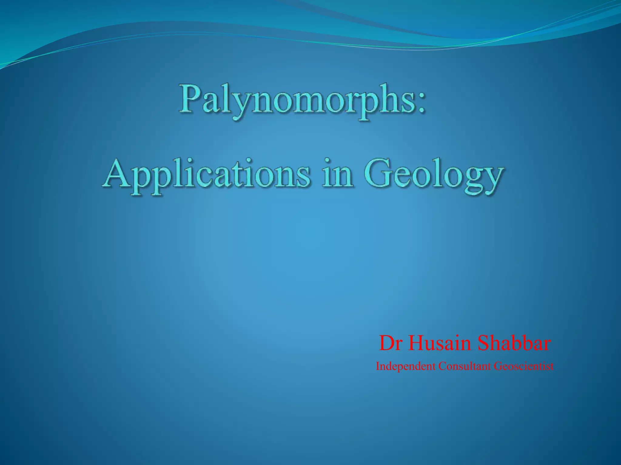 Palynomorphs-Applications in Geology.pptx
