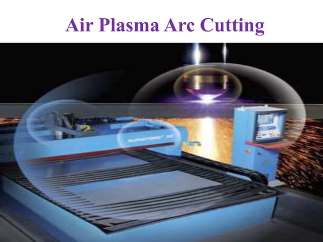 Plasma Arc Machining | PPTX