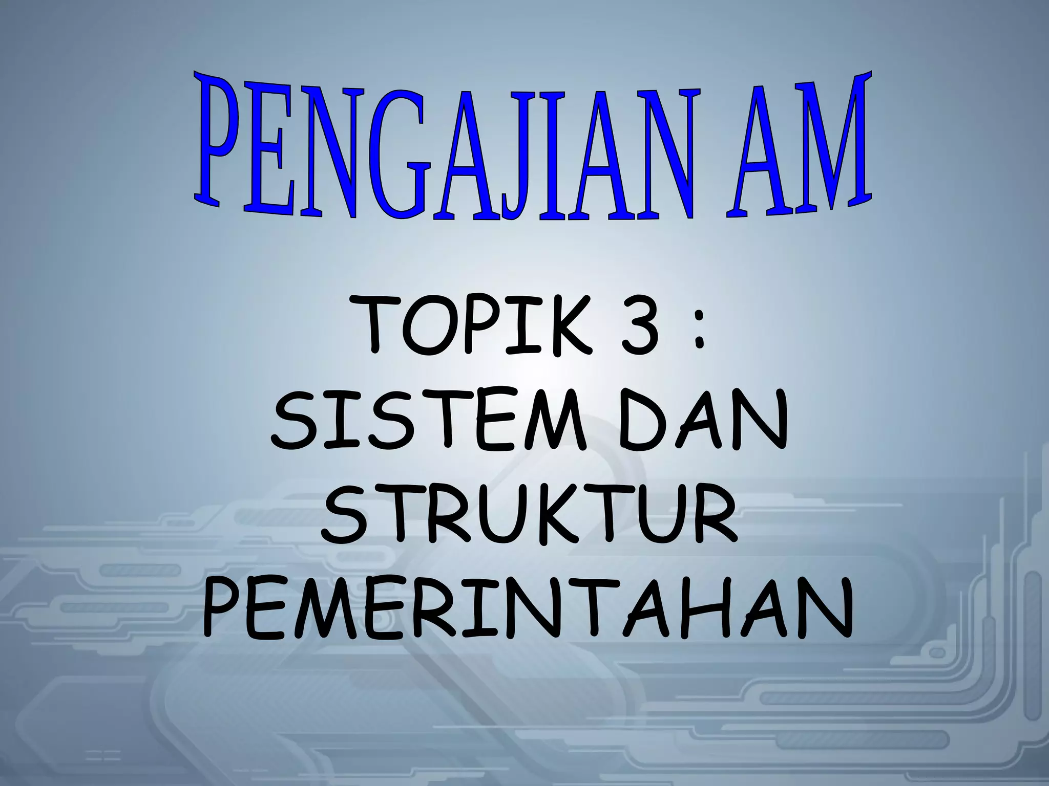 Pengajian Am Sistem dan Struktur Pemerintahan | PPT