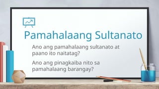 Araling Panlipunan 5_Pamahalaang Sultanato.pptx