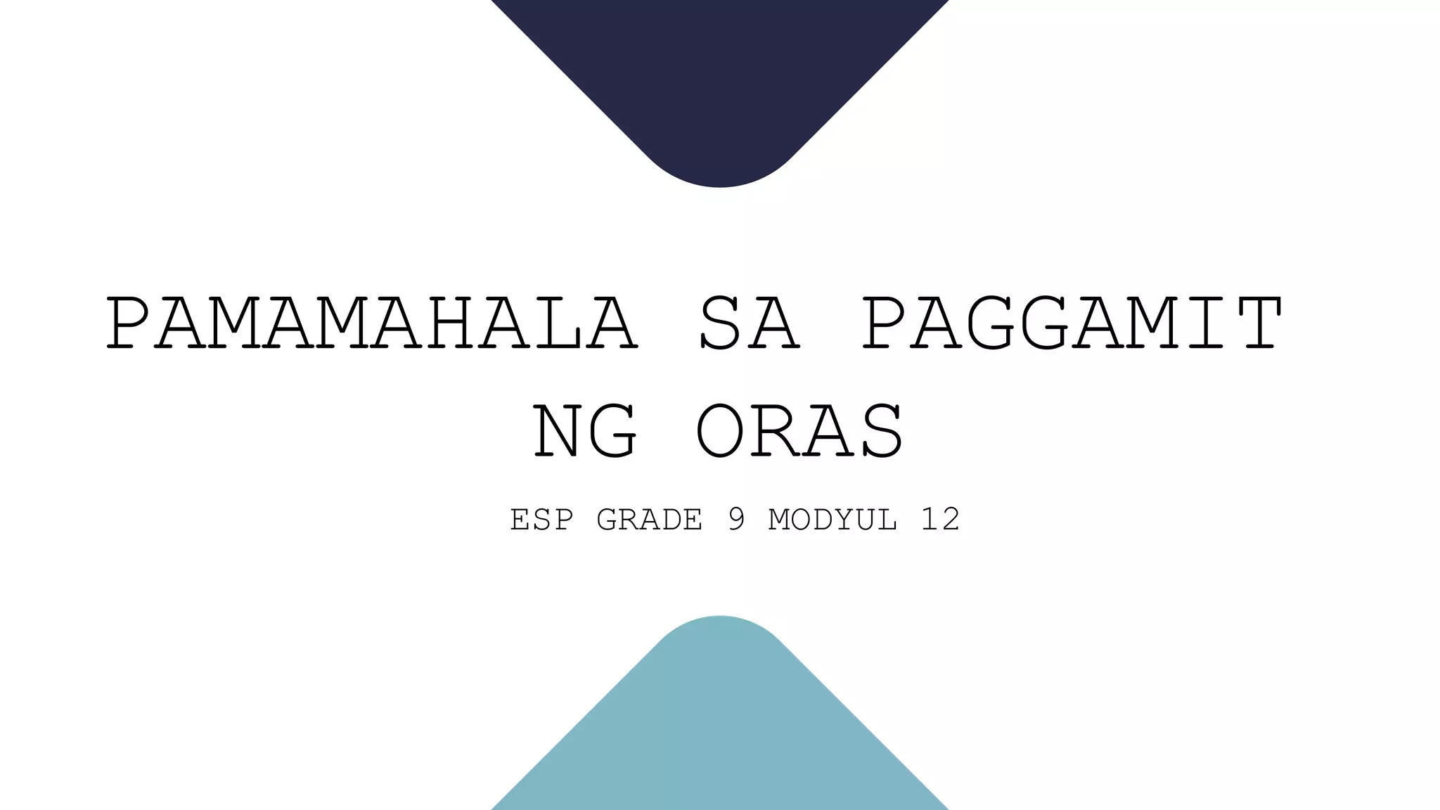 PAMAMAHALA SA ORAS ESP9.pptx