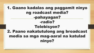 Pamamahayag (Print) at Broadcasting (Radyo.pptx