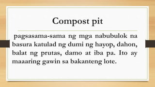 Pamamaraan sa paggawa ng compost pit | PPTX