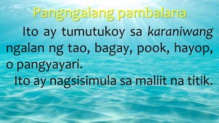 Pangngalang Pambalana | PPTX
