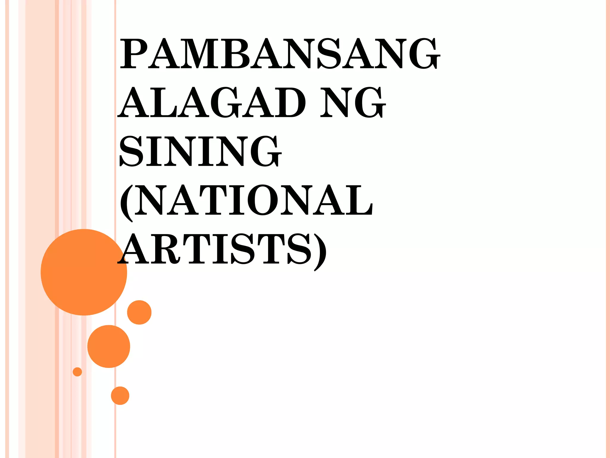 Pambansang Alagad ng Sining (National Artists) | PPT