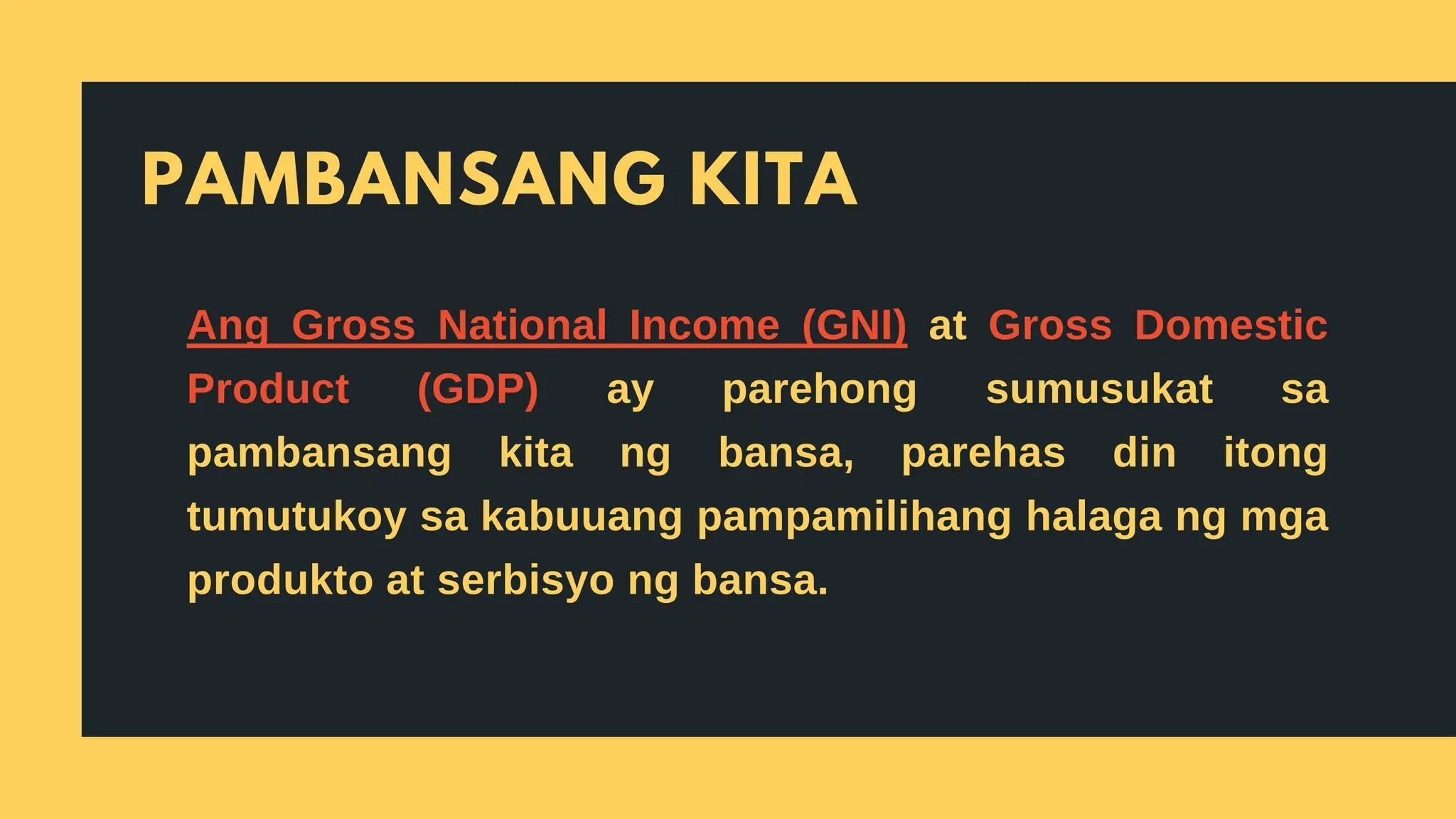 Araling Panlipunan 9 - 3rd Quarter: Pambansang Kita. Ano ang GDP at GNP ...