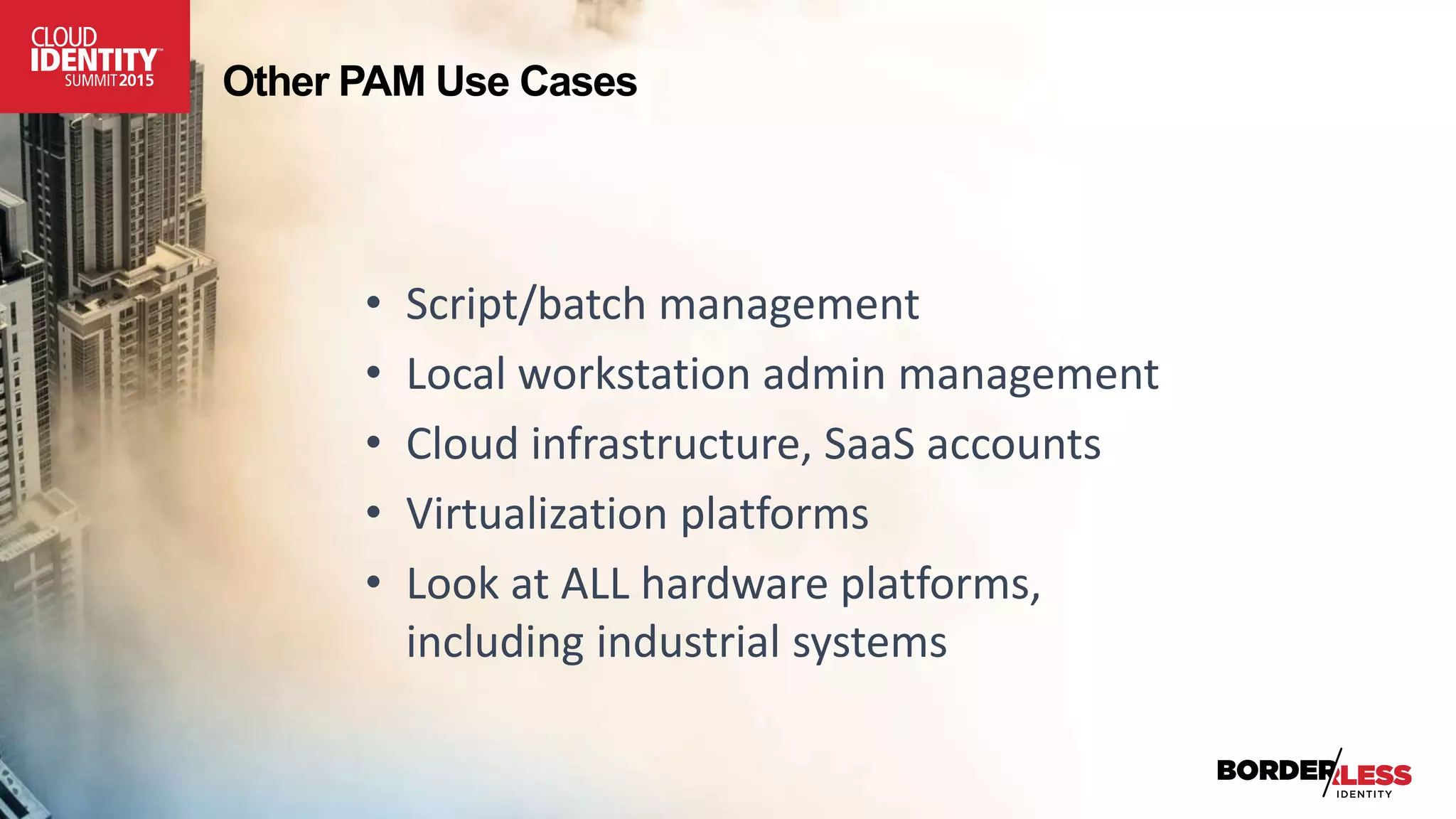 Privileged Access Management - Unsticking Your PAM Program - CIS 2015 ...
