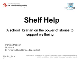 Shelf Help: a School Librarian on the Power of Stories to Support ...