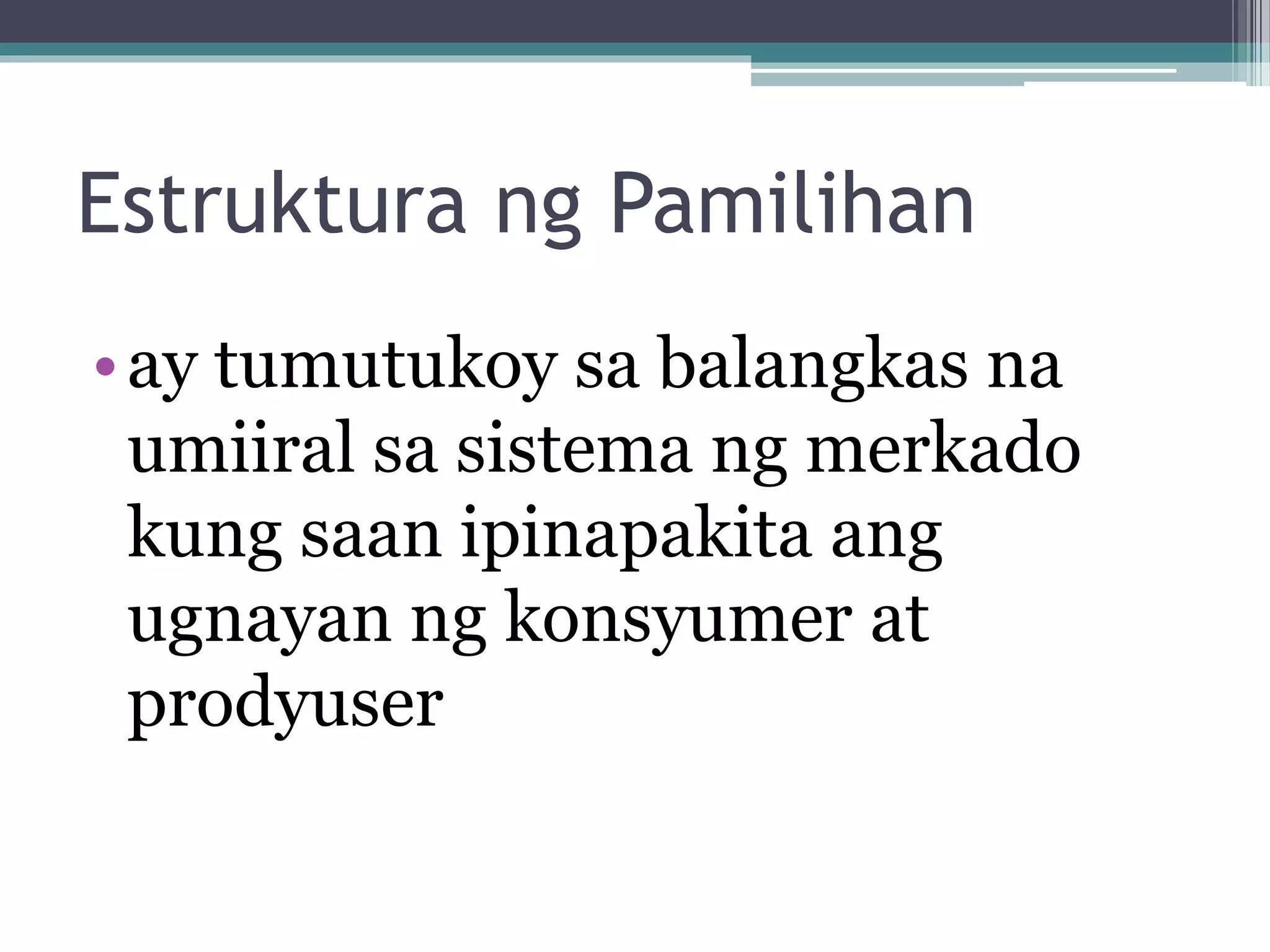 Pamilihan at ang estruktura nito | PPTX