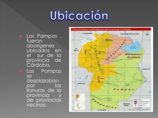 ABORÍGENES DE CÓRDOBA-LOS PAMPAS | PPTX