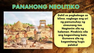 Pamumuhay sa Panahong Prehistoriko ng mga Sinaunang Pilipino (Paleoletiko, Neolitiko at Metal ...