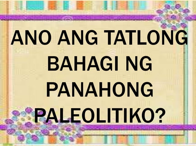 Panahong paleolitiko | PPTX