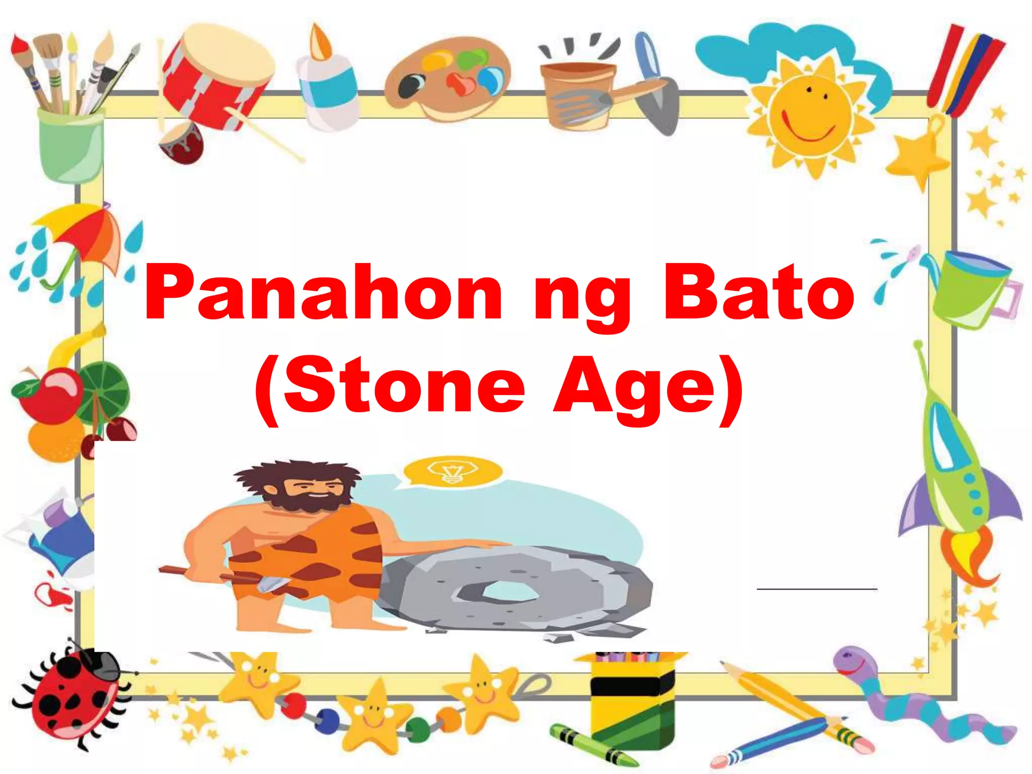 Panahon ng bato | PPTX