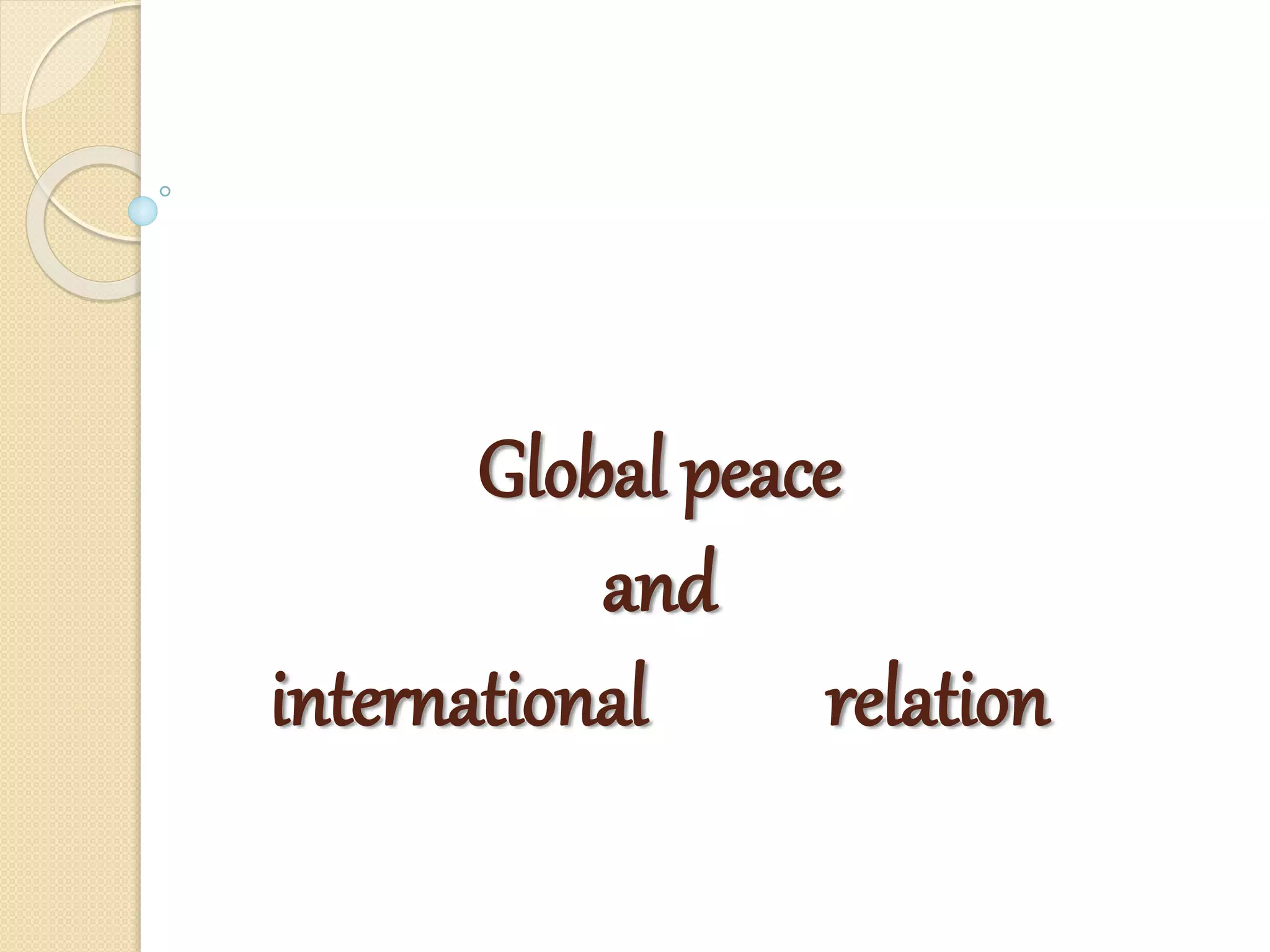 Global Peace & International Relations | PPTX