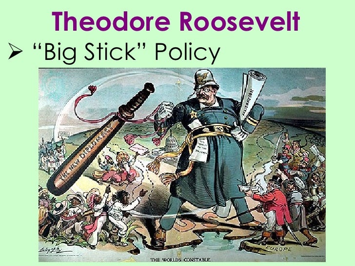 What Was Roosevelt S Big Stick Policy at Andrea Delreal blog