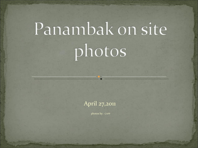 Panambak on site photos april 27,2011 | PPT