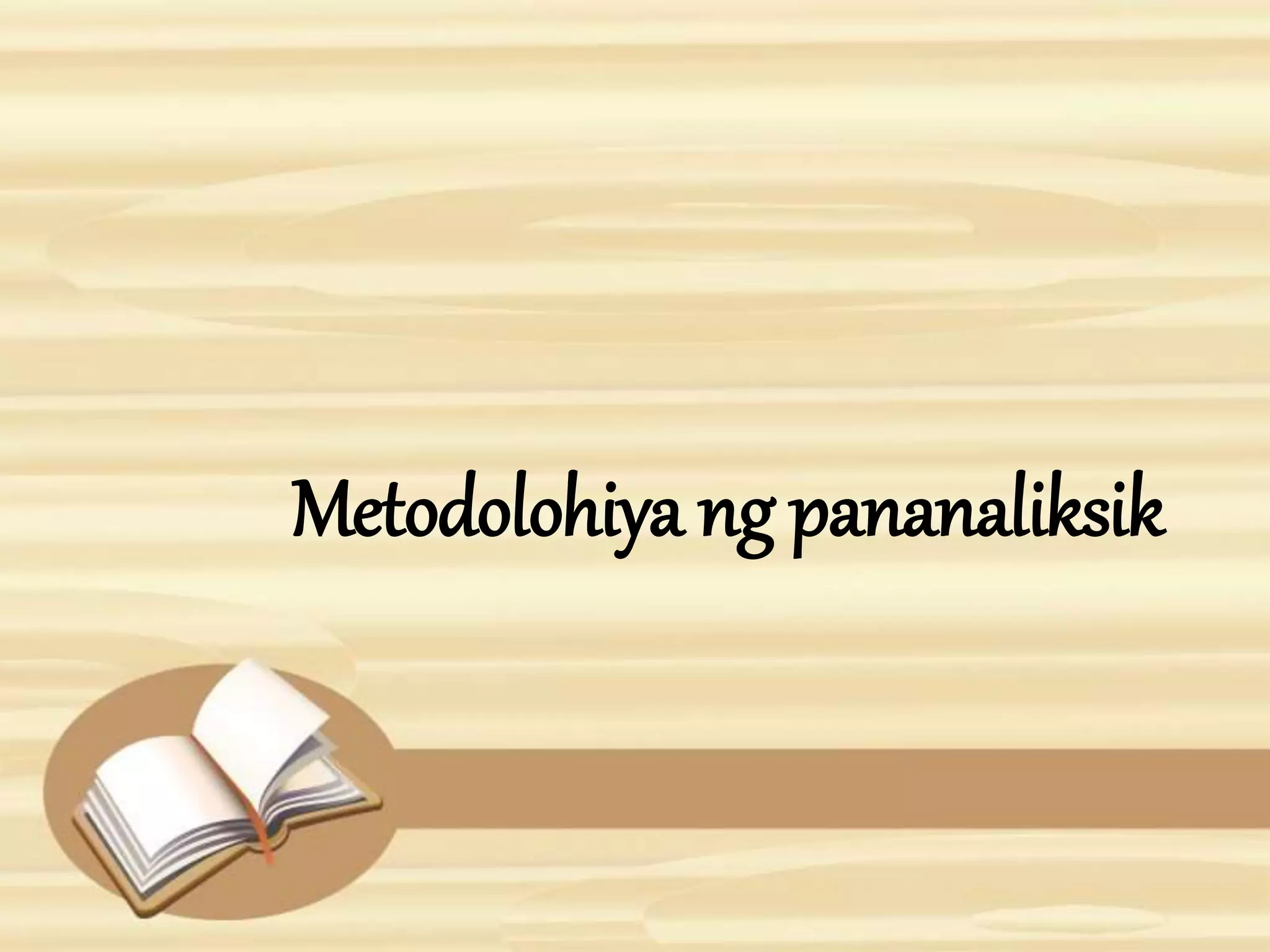 PANANALIKSIK-METODO.pptx