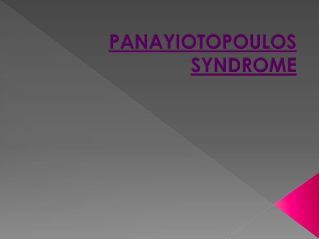 Panayiotopoulos syndrome | PPTX | Brain and Nervous System Disorders ...