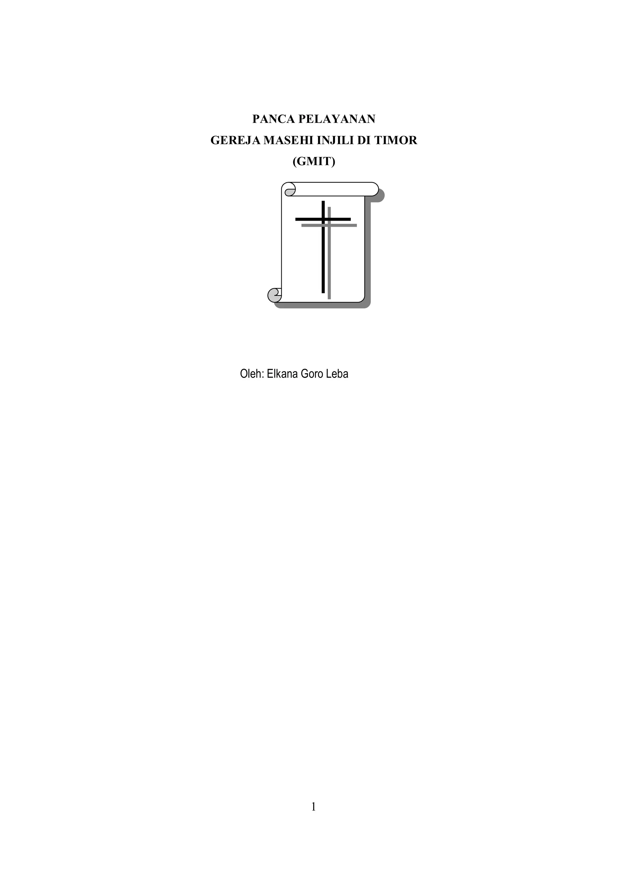 Panca pelayanan GEREJA MASEHI INJILI DI TIMOR (GMIT) | PDF