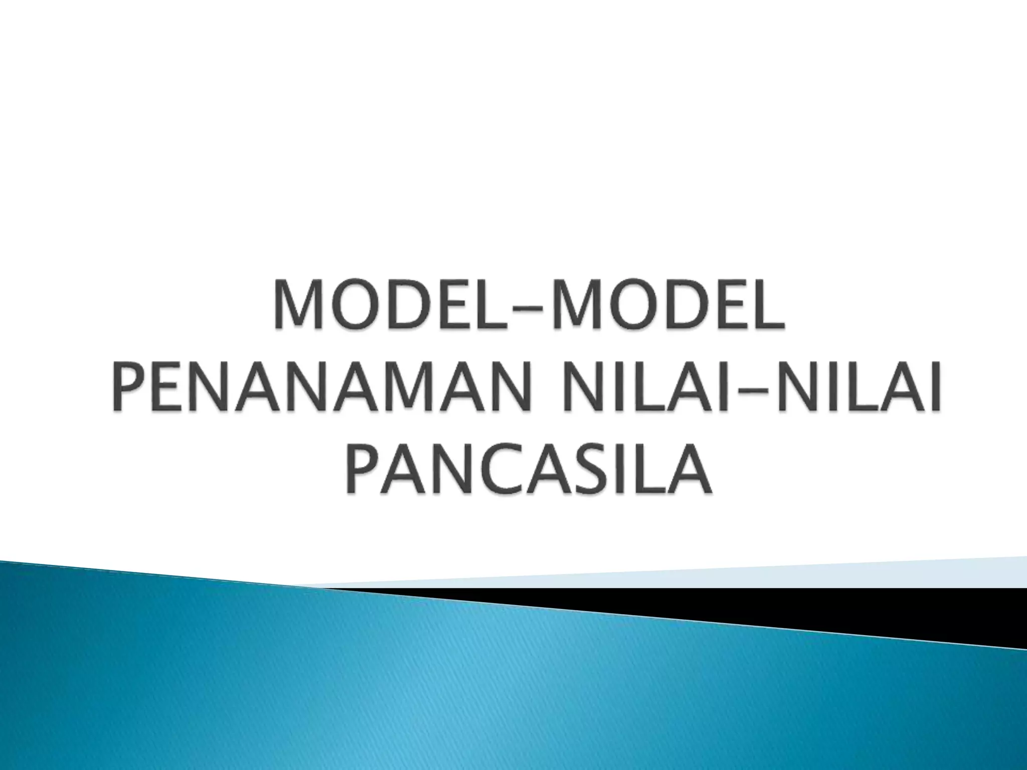 Model-model penanaman nilai-nilai pancasila | PPT