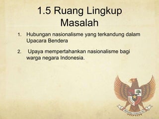 Membangun Nasionalisme melalui Upacara Bendera - Universitas Katolik ...