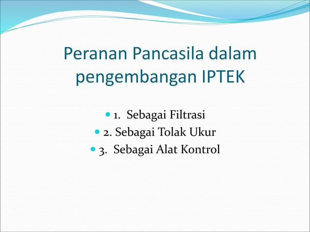 PANCASILA DALAM PERKEMBANGAN IPTEK (1).ppt