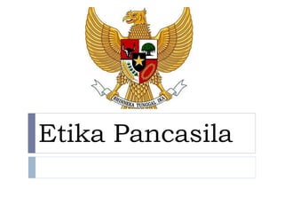 Pancasila Sbg Sistem Etika.pptx