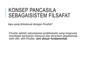 Pancasila sebagai sistem filsafat kel.5 | PPTX