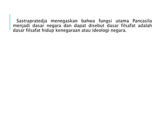 Pancasila sebagai sistem filsafat kel.5 | PPTX
