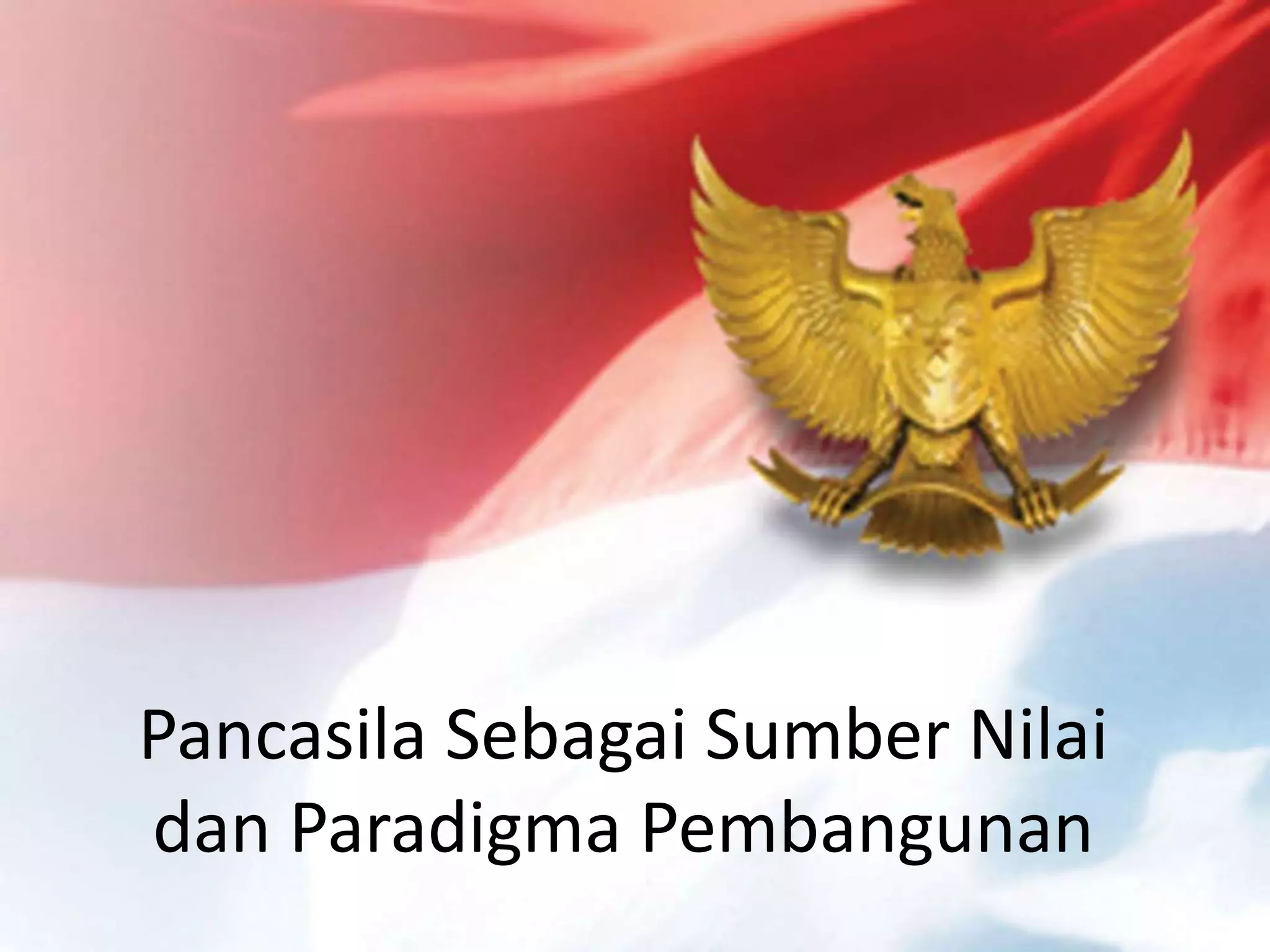 Pancasila sebagai sumber nilai | PPTX