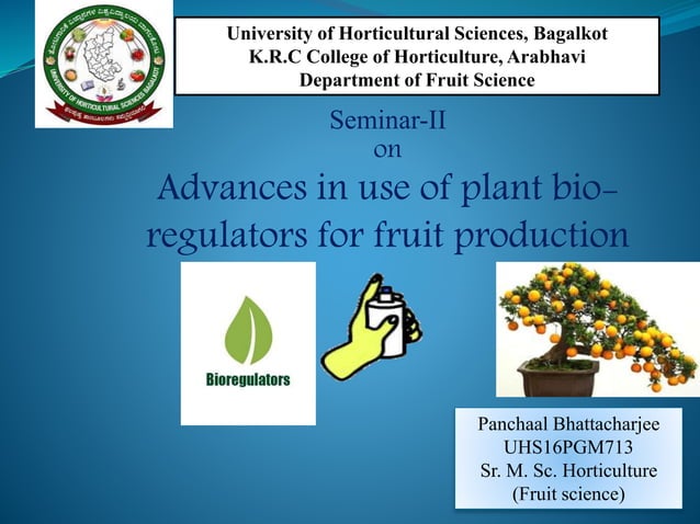 Advances in use of plant bio-regulators for fruit production-includes ...