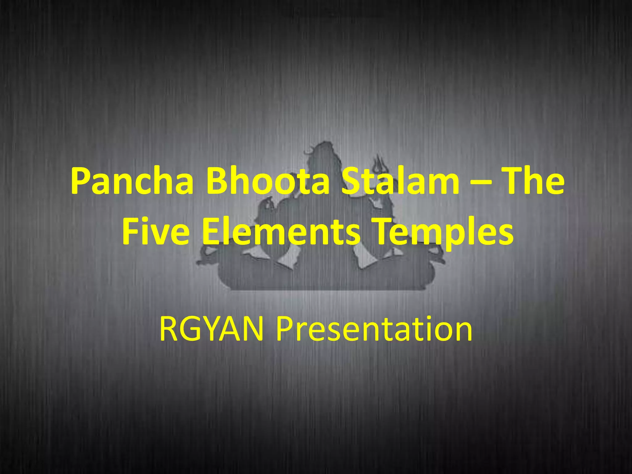 Pancha bhoota stalam | PPTX