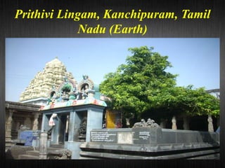 Pancha bhoota stalam | PPTX | Hinduism | Religion & Spirituality