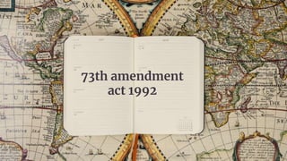 Panchayati raj system article (243 A -243 o) 73th amendment act 1992 | PPTX