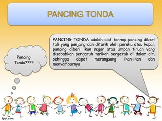 Pancing Tonda pada kapal penangkapan ikan.pptx