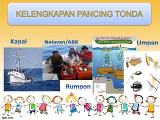 Pancing Tonda pada kapal penangkapan ikan.pptx